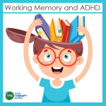ADHD and Working Memory In Children - Your Therapy Source