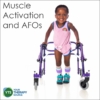 Muscle Activation and AFOs - Your Therapy Source