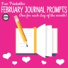 February Journal Prompts for Kids - Your Therapy Source