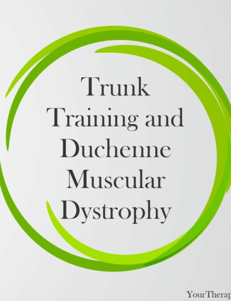 Trunk Training and Duchenne Muscular Dystrophy - Your Therapy Source