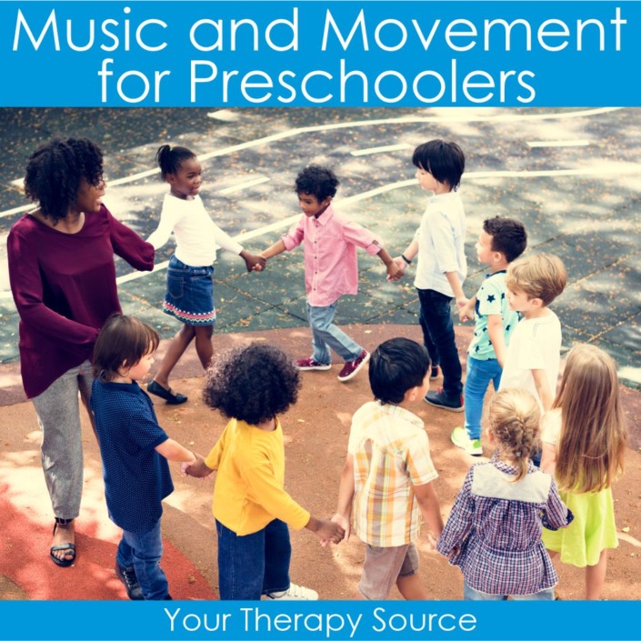 MUSIC AND MOVEMENT ACTIVITIES FOR PRESCHOOLERS - Your Therapy Source