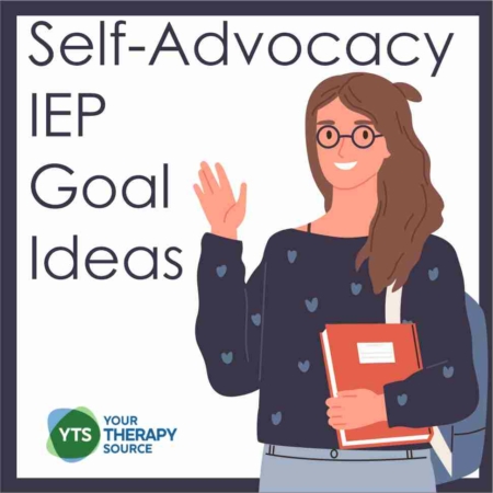 SELF ADVOCACY IEP GOALS - Your Therapy Source