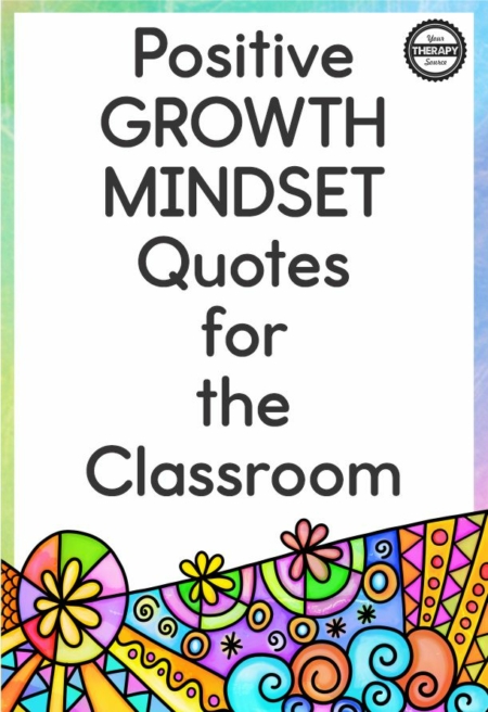 CLASSROOM POSITIVE GROWTH MINDSET QUOTES - Your Therapy Source