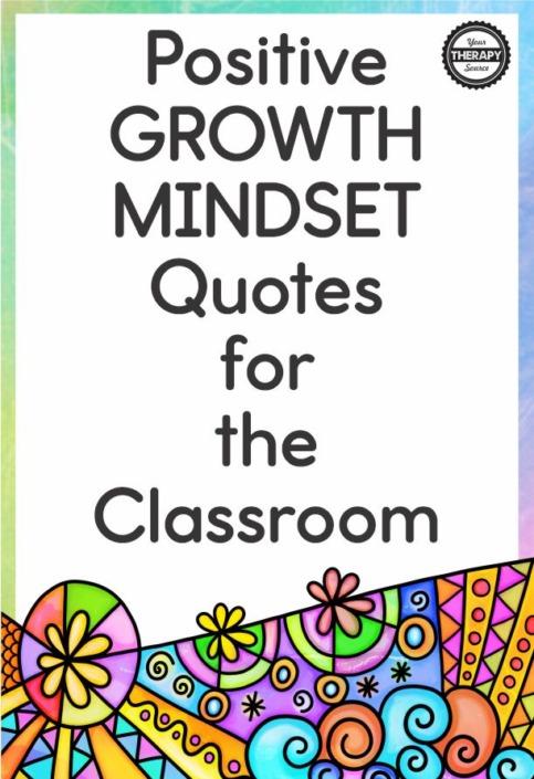 CLASSROOM POSITIVE GROWTH MINDSET QUOTES - Your Therapy Source