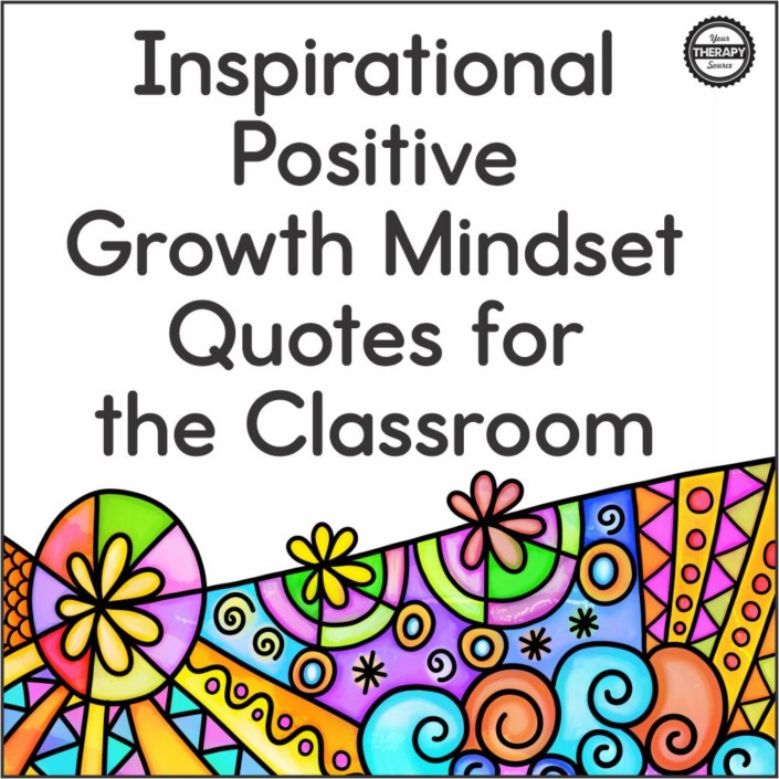 CLASSROOM POSITIVE GROWTH MINDSET QUOTES - Your Therapy Source