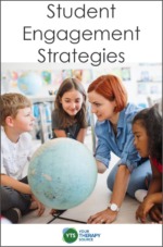 STUDENT ENGAGEMENT STRATEGIES - Your Therapy Source