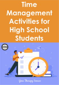 Time Management Activities for High School Students - Your Therapy Source