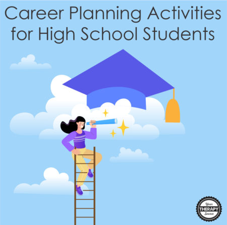 Career Planning Activities for High School Students - Your Therapy Source