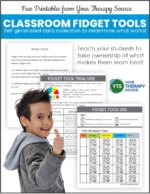Classroom Fidgets - FREE Tools to Help! - Your Therapy Source