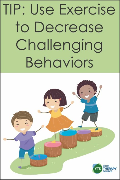 Exercise to Reduce Challenging Behaviors - Your Therapy Source