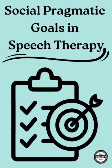 Social Pragmatic Goals Speech Therapy - Your Therapy Source
