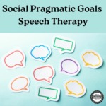 Social Pragmatic Goals Speech Therapy - Your Therapy Source