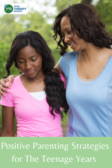 Positive Parenting Strategies for The Teenage Years - Your Therapy Source