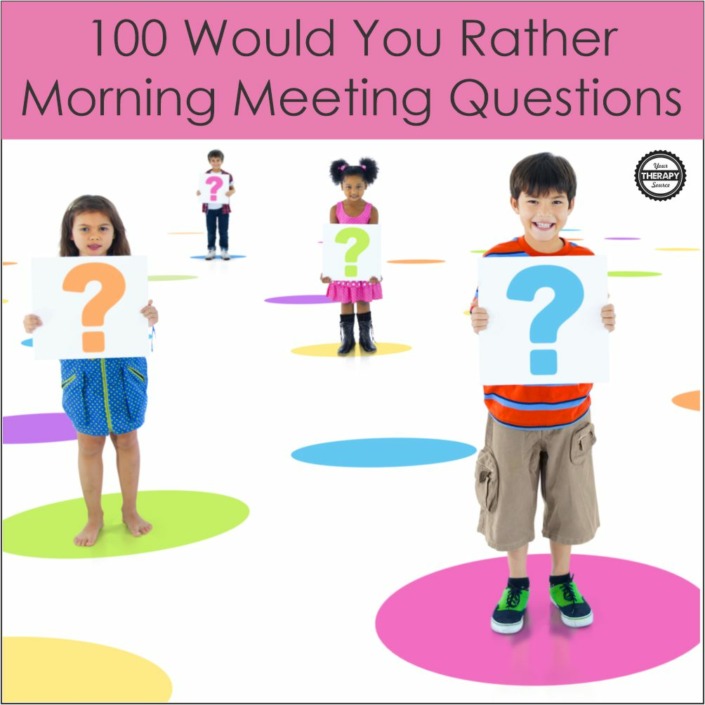 Woud You Rather Morning Meeting Questions - Your Therapy Source