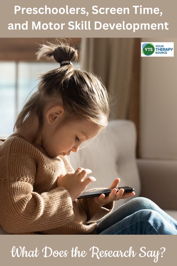 Preschoolers, Screen Time, and Motor Development - Your Therapy Source