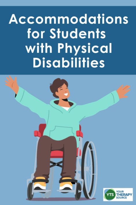 Accommodations for Students with Physical Disabilities - Your Therapy ...
