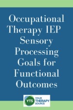 OT IEP Goals for Sensory Processing for Functional Outcomes - Your ...