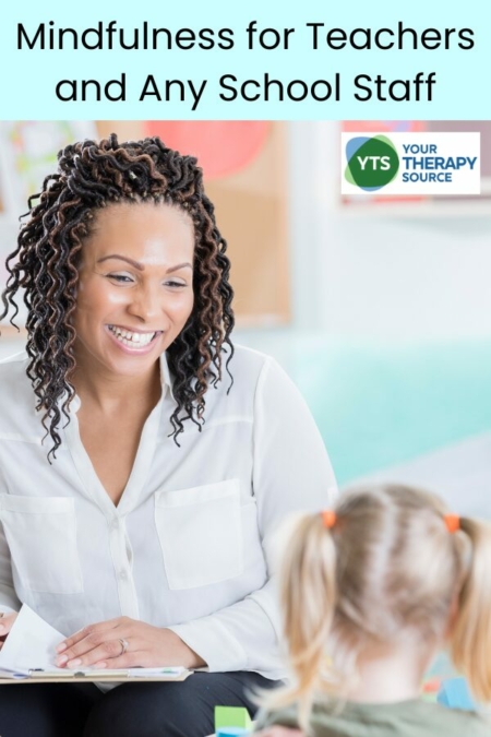 Mindfulness for Teachers and Any School Staff - Your Therapy Source
