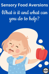Sensory Food Aversions in Children - Your Therapy Source