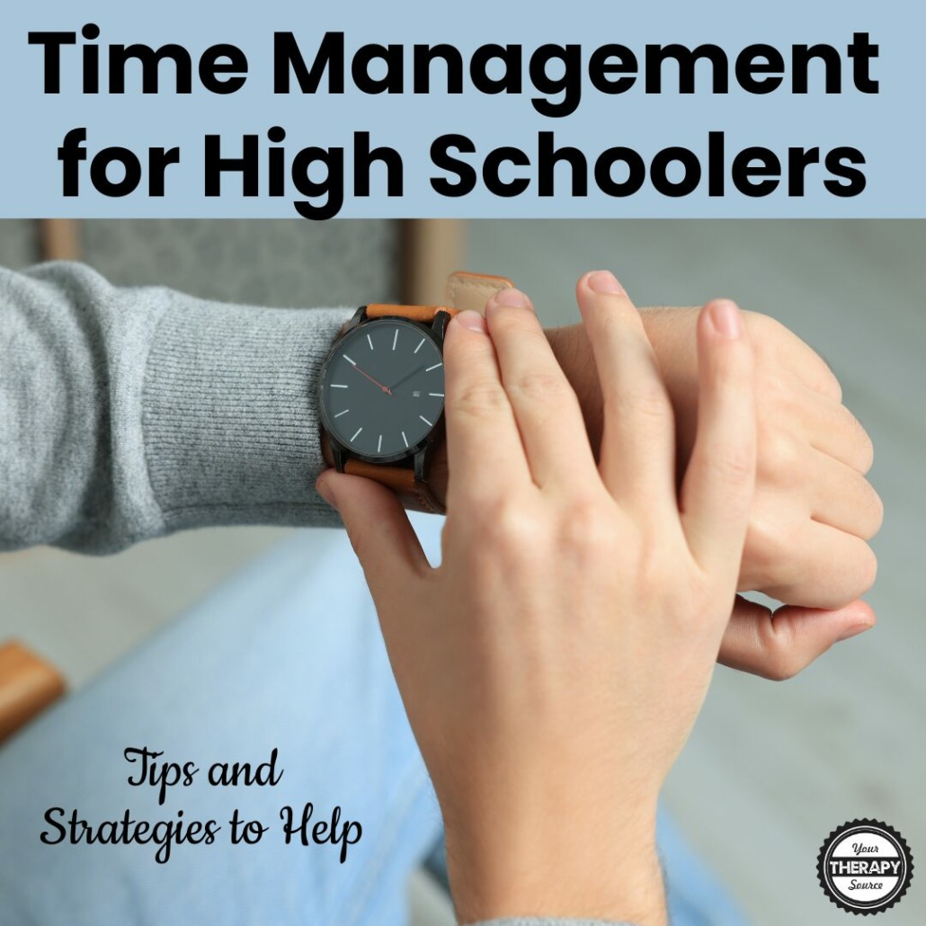 Time Management for High Schoolers - Your Therapy Source