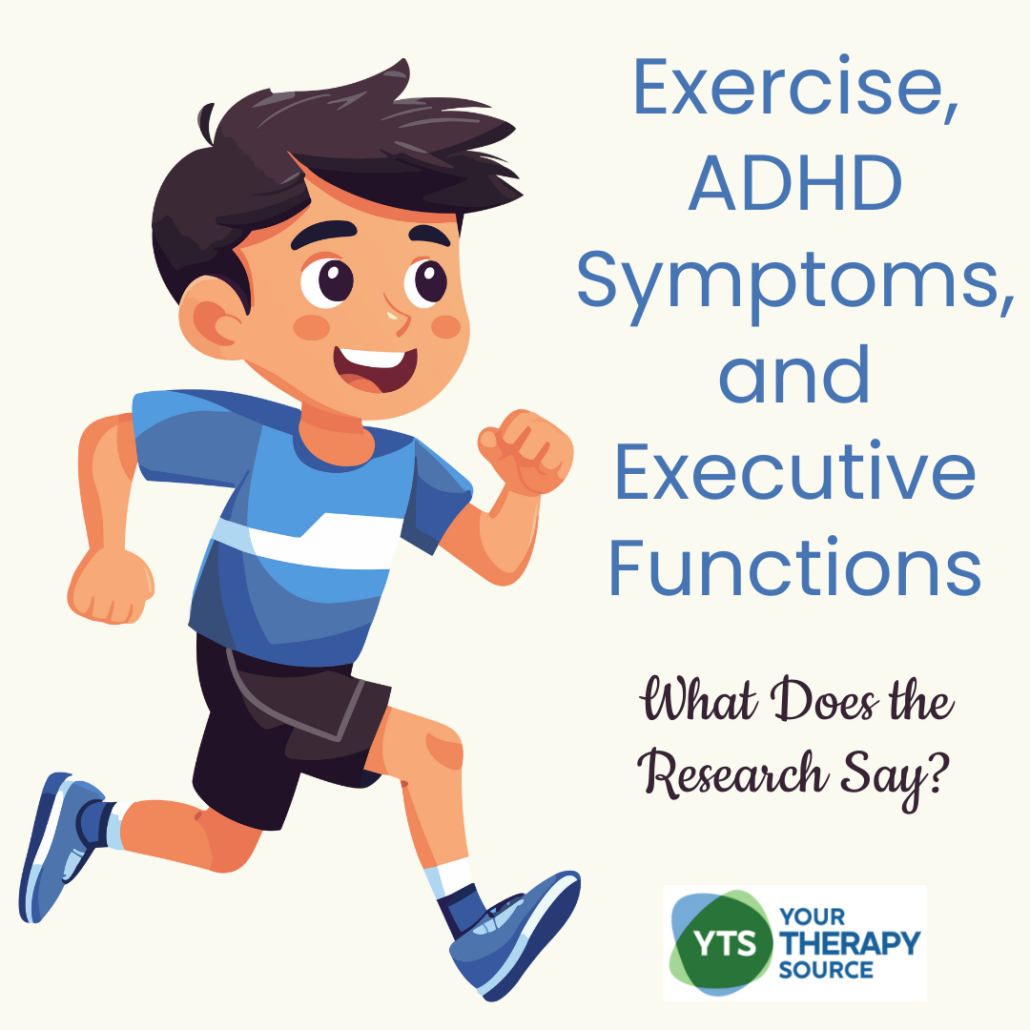 Exercise, ADHD Symptoms and Executive Functions - Your Therapy Source