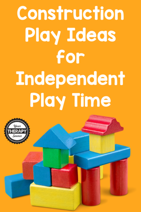 Construction Play - Your Therapy Source
